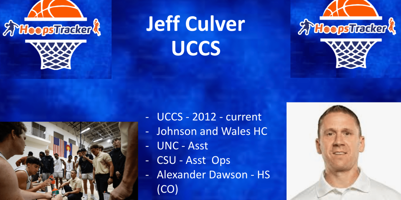Interview – Jeff Culver – UCCS | Hoopstracker